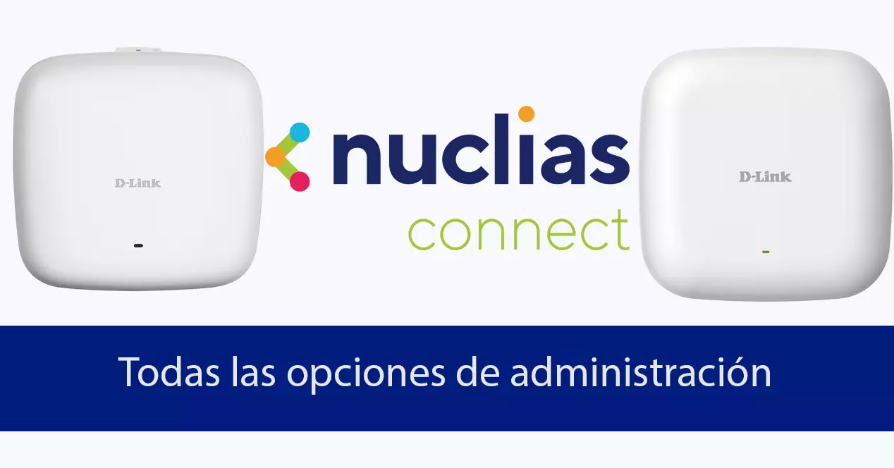 Nuclias Connect: Administration, management and monitoring options 18909_1