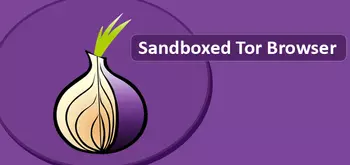 Sandboxed Tor Browser 0.0.2, амнияти бештар барои дидани шабакаи Tor